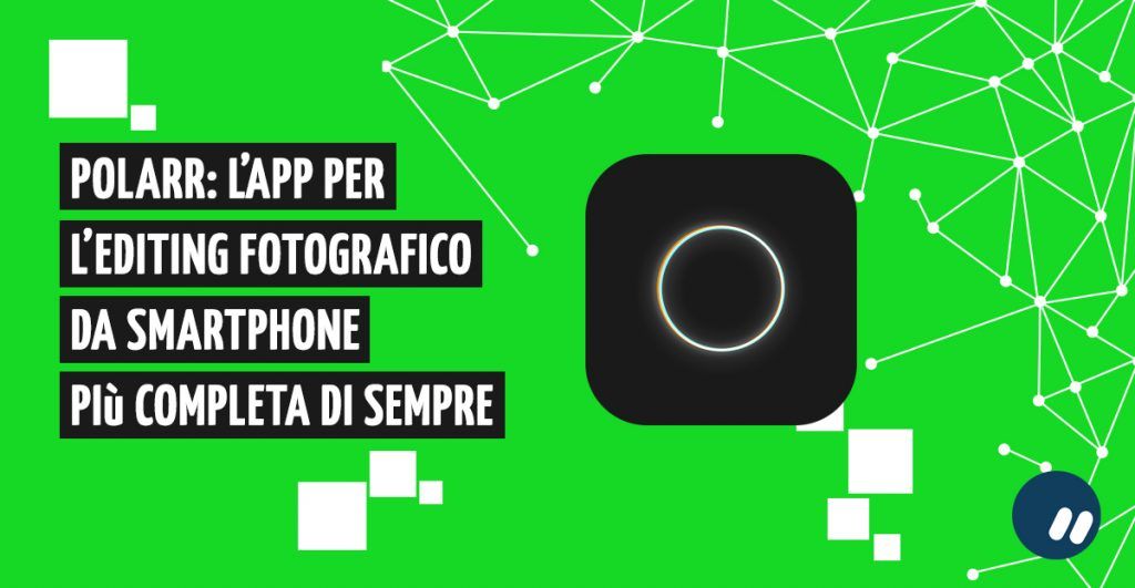 Polarr: l'app di editing fotografico per smartphone più completa di ...